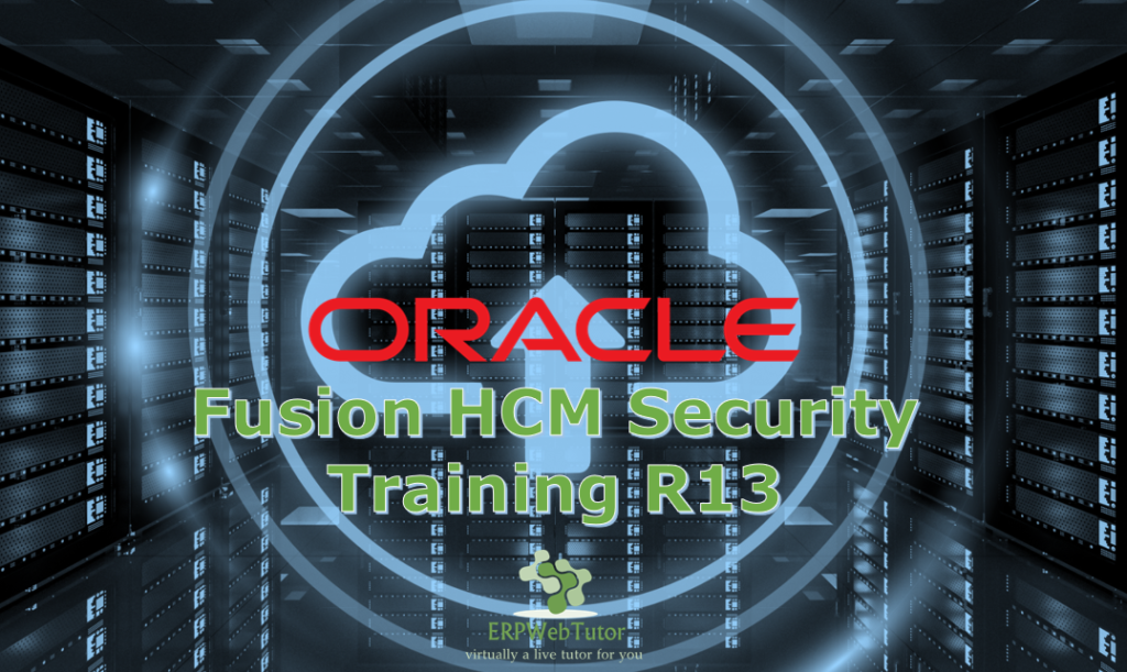 Oracle Fusion HCM Cloud Training - ERPWebTutor